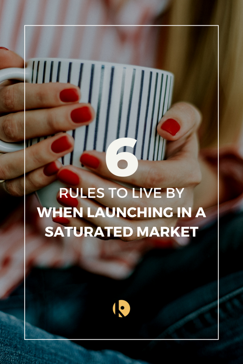 Launching in a Saturated Market - Knap Creative